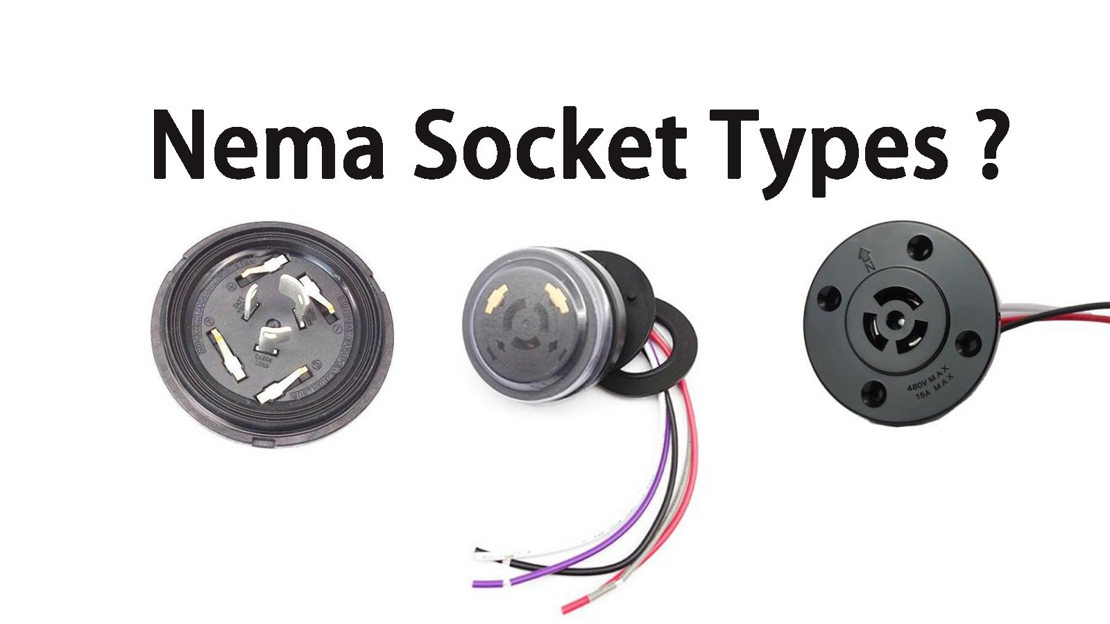 Nema Socket Types - lead top